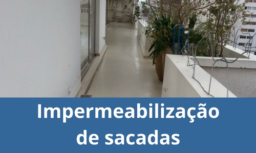Impermeabilização de sacada sem quebrar o piso em todo o Brasil